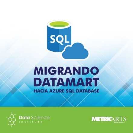 Migrando Datamart hacia Azure SQL Database - Abril 2018 | Welcu
